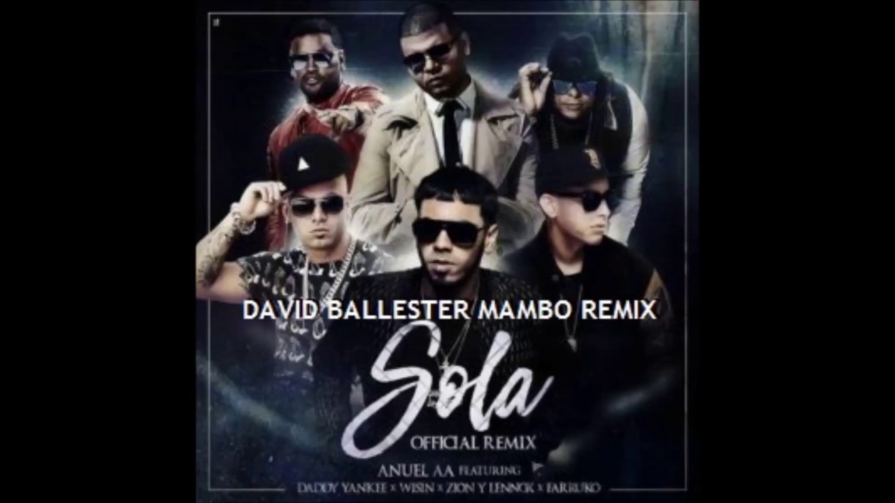 Anuel AA - Sola Remix (David Ballester Mambo Remix) - YouTube