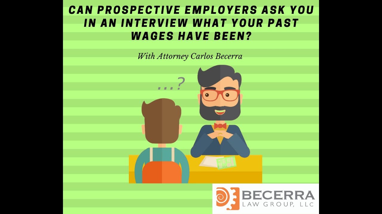 Can Prospective Employers Ask You In An Interview What Your Past Wages can-prospective-employers-ask-you-in-an-interview-what-your-past-wages