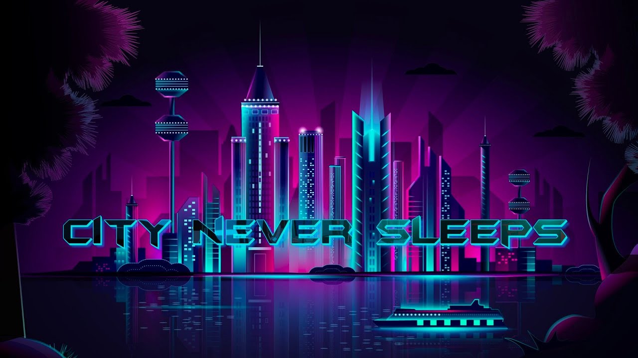 Atmospheric Chill Synthwave Playlist - "SITY NEVER SLEEPS" - YouTube