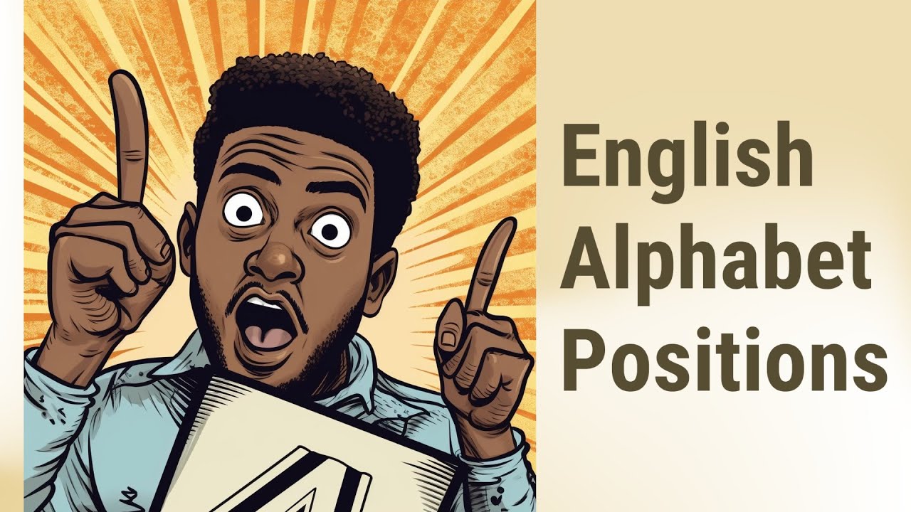 Mastering the English Alphabet: Order and Positioning - YouTube