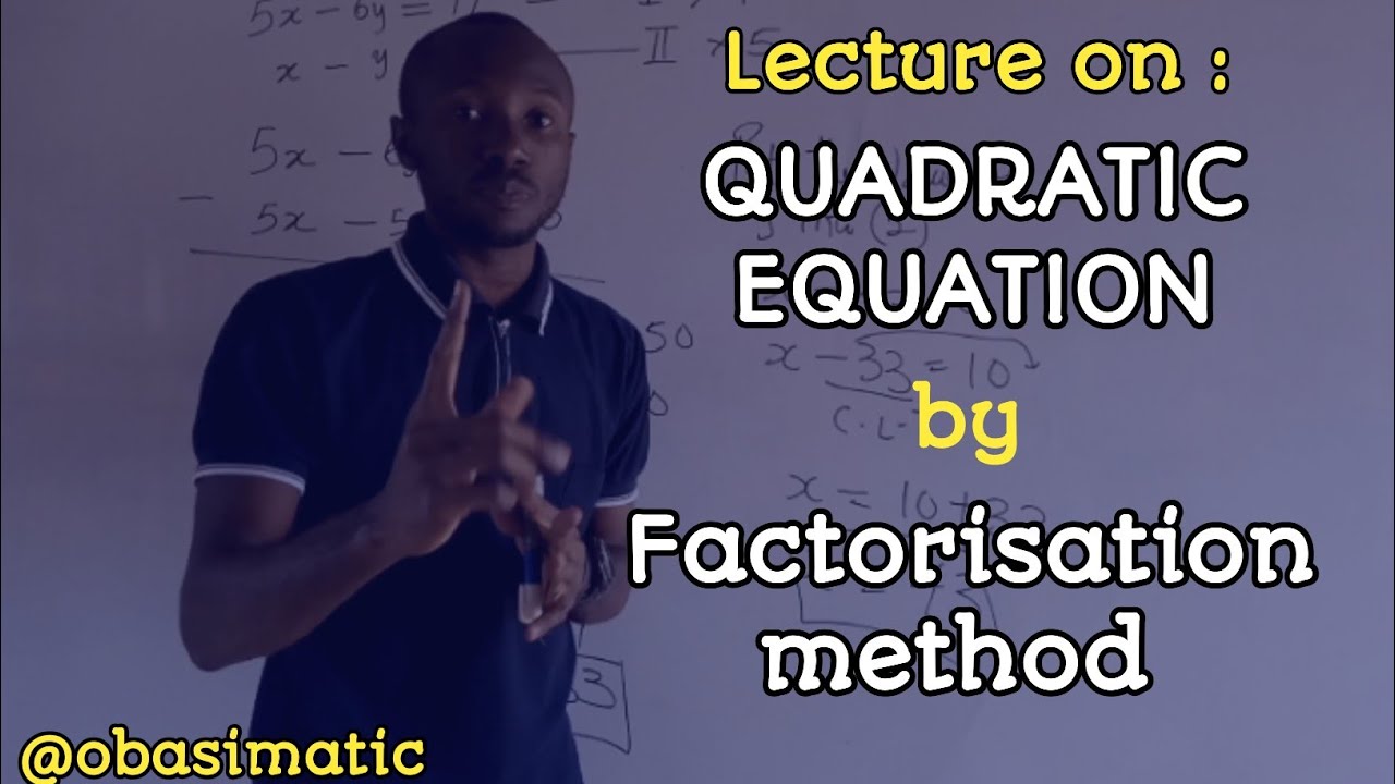 QUADRATIC EQUATION BY FACTORISATION METHOD - YouTube