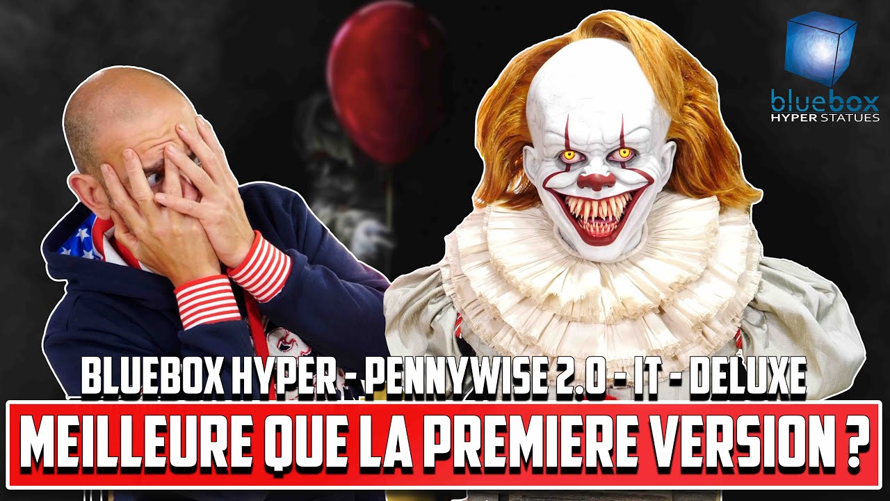 PENNYWISE 2.0 Meilleure Que La Premiere Version ? BlueBox Hyper ...