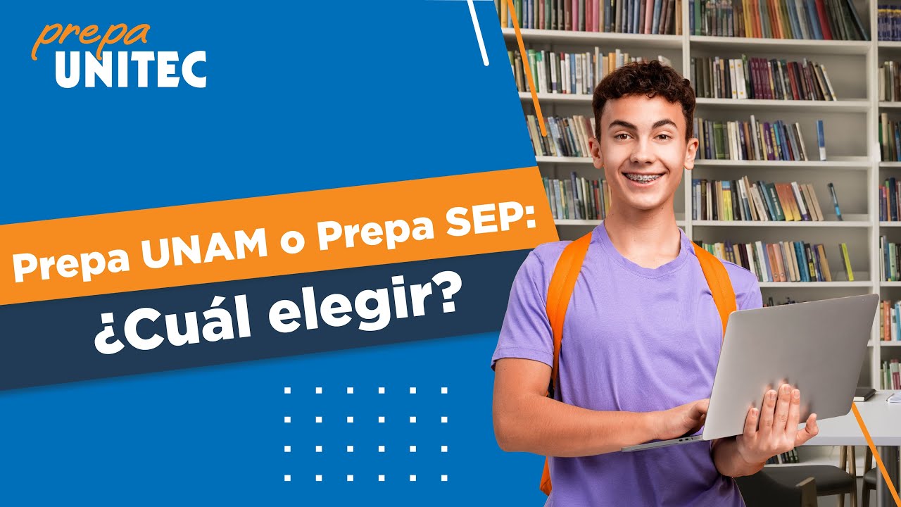 ¿Prepa UNAM o Prepa SEP? Descubre cuál te conviene más - YouTube