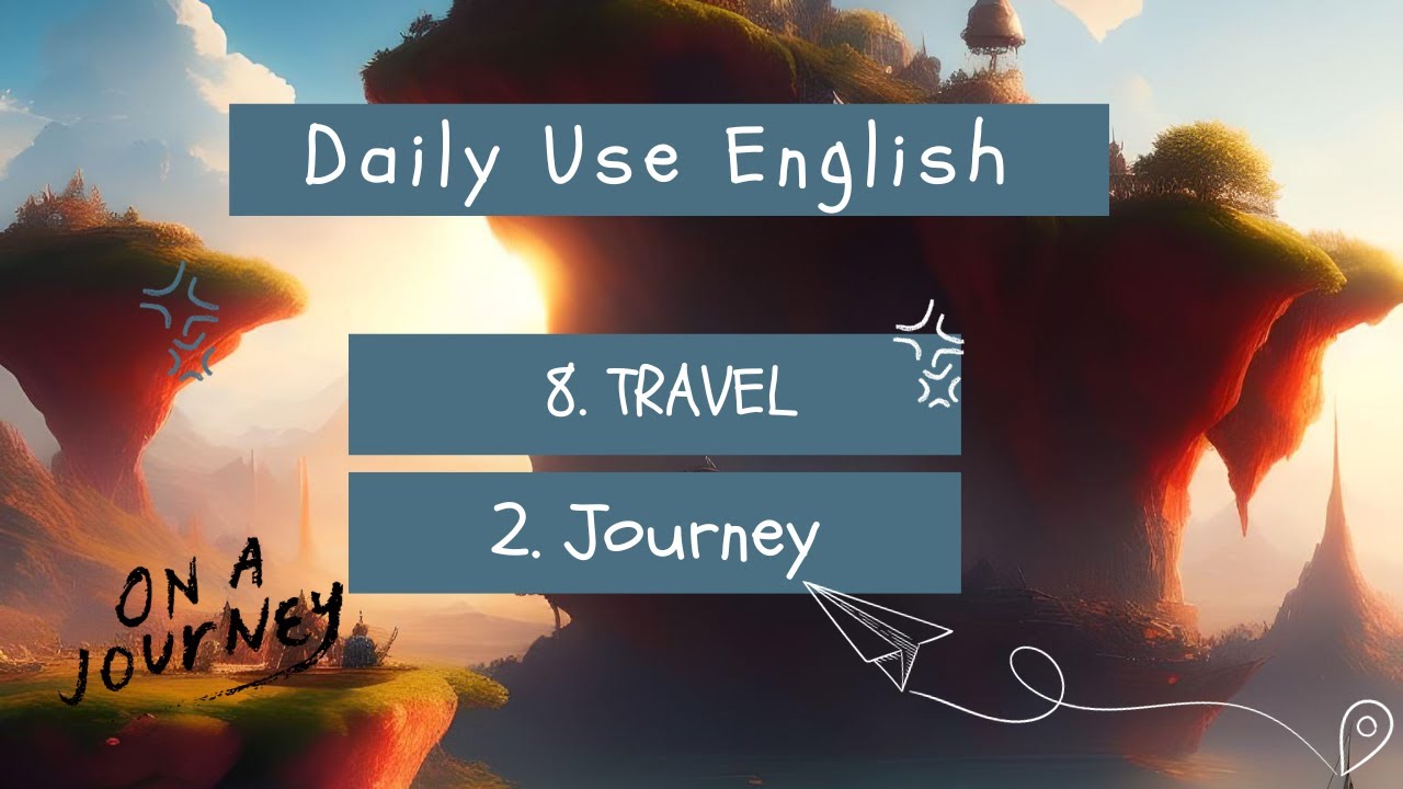 Daily Use English With Easy Sentences ||8. Travel || 2. Journey ...