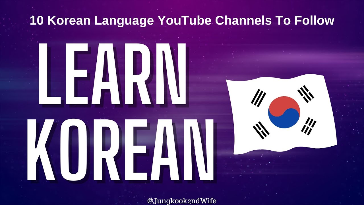 10 Korean Language YouTube Channels To Follow #learnkorean - YouTube