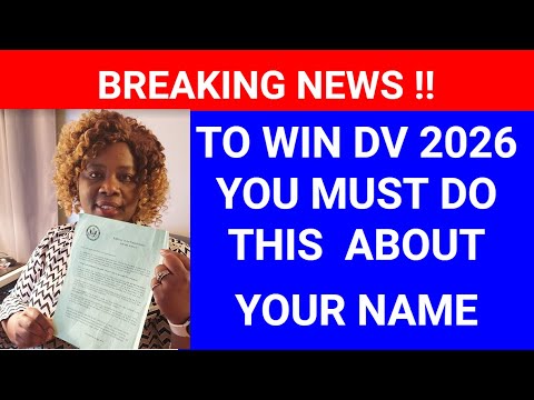 TO WIN DV 2026 YOU MUST DO THIS ABOUT YOUR NAME - YouTube