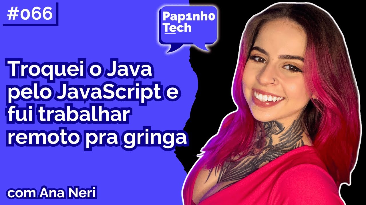 ANA NERI (Engenheira de Software Sênior) - Papinho Tech #066 - YouTube