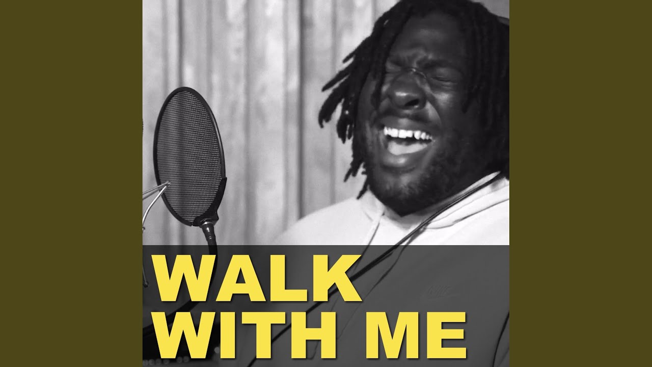 Walk With Me - YouTube