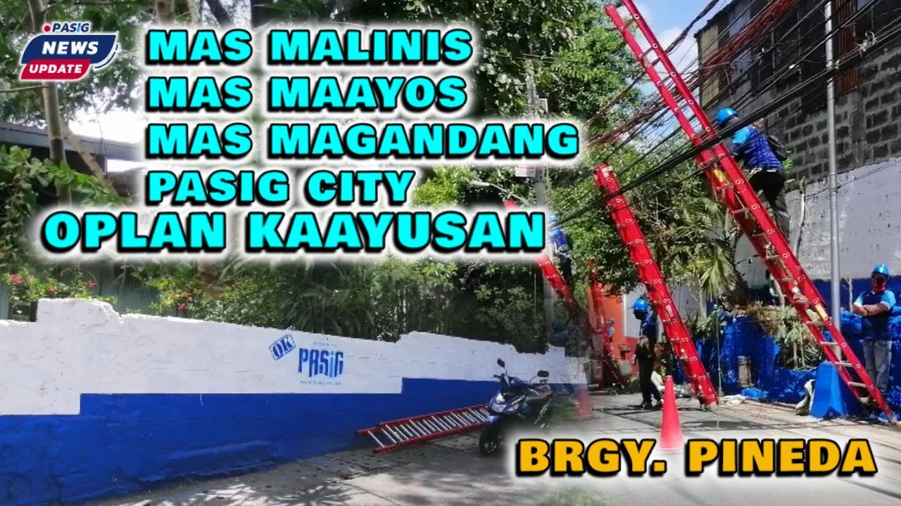 PASIG NEWS UPDATE: MAS MALINIS! MAS MAAYOS! MAS MAGANDANG PASIG CITY! OPLAN KAAYUSAN - YouTube