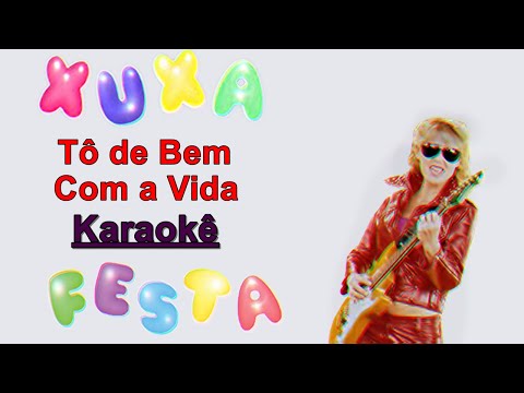 Tô de Bem Com a Vida/ XSPB 6/ Karaokê (COM LETRA)