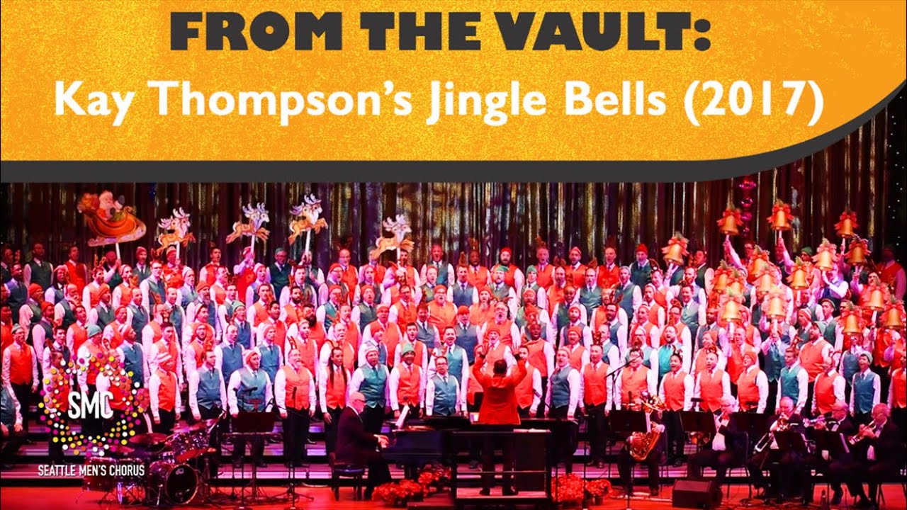 Kay Thompson's Jingle Bells (2017) | Seattle Men's Chorus - YouTube