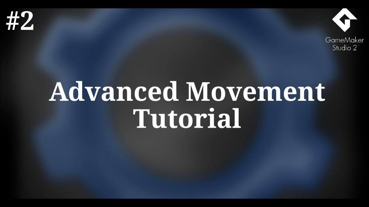Tutorial #2 - Advanced movement. Gamemaker Studio 2 - YouTube