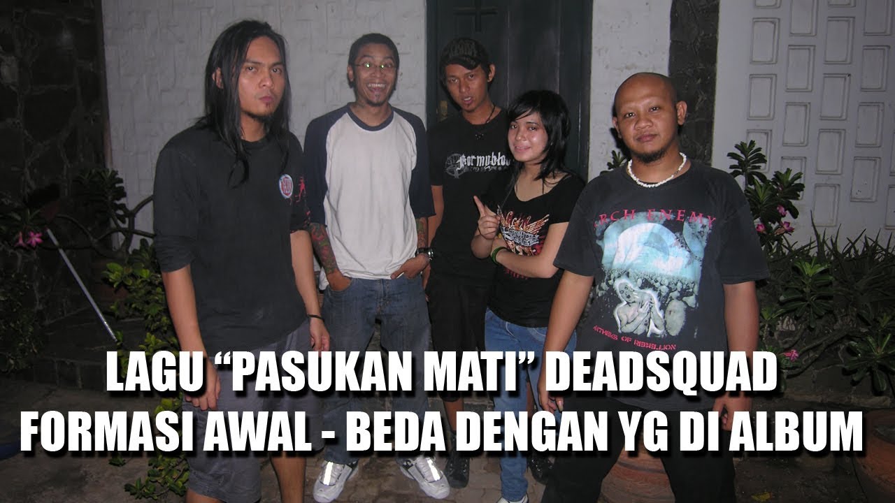 lagu pasukan mati Deadsquad sebelum versi album - YouTube