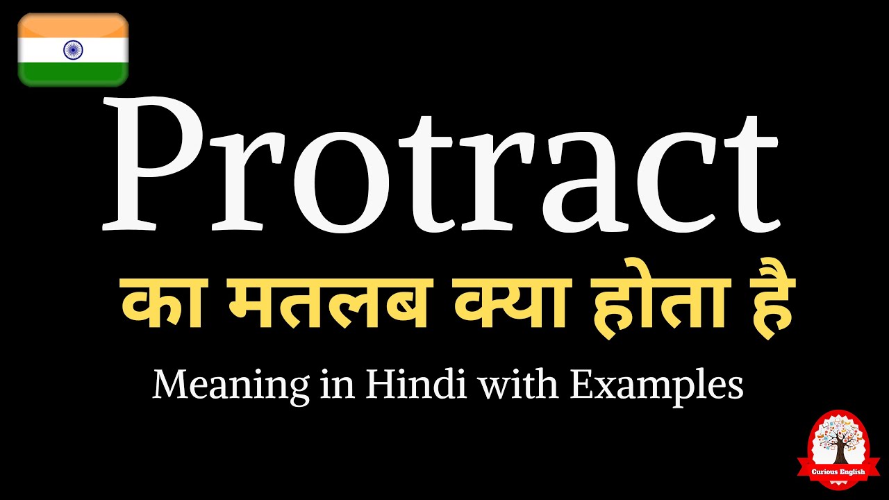Protract meaning in Hindi | Protract ka matalab kya hota hai ...