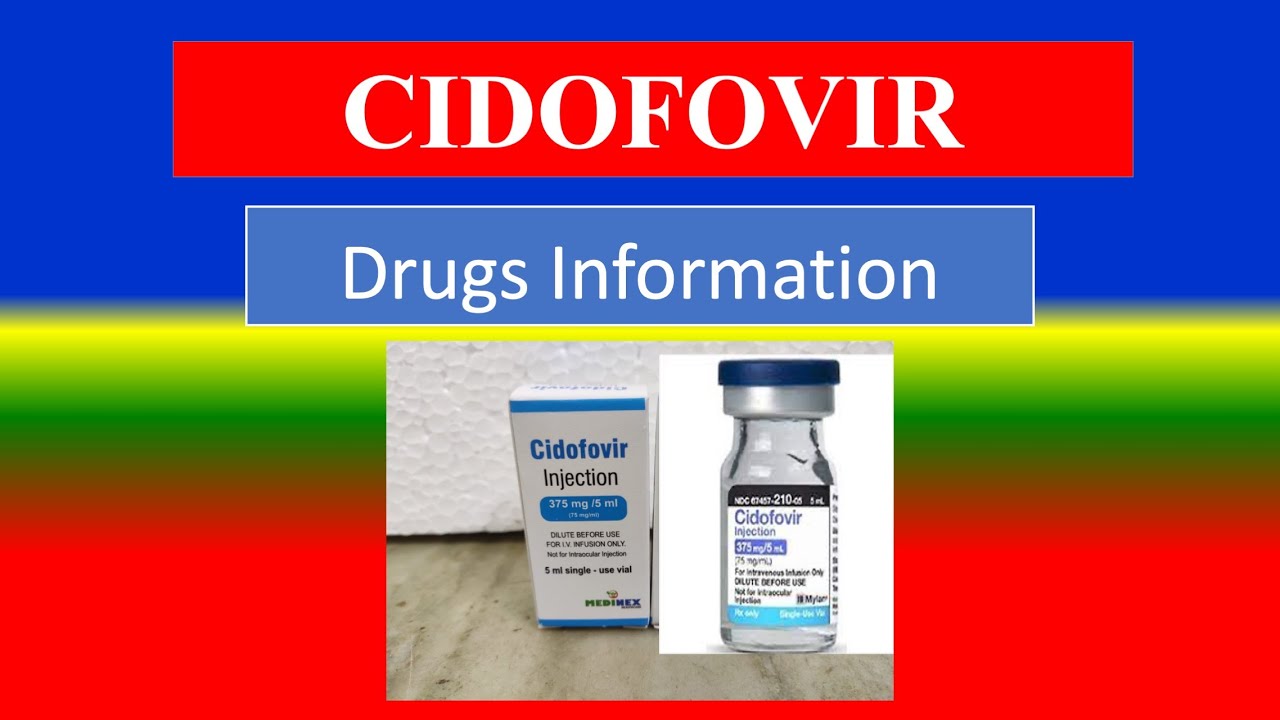 CIDOFOVIR - - Generic Name, Drug class, Brande Name ,Precautions , How ...