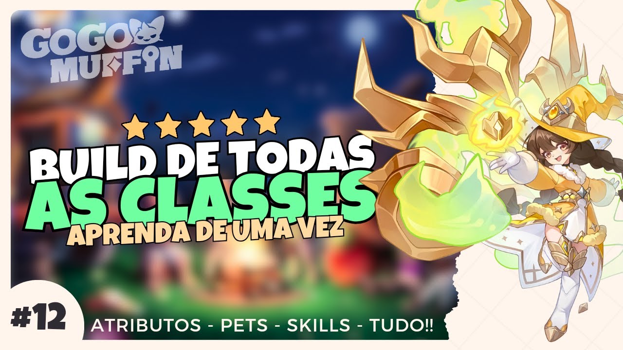 MELHOR GUIA DE BUILD PARA TODAS AS CLASSES || Go Go Muffin - YouTube