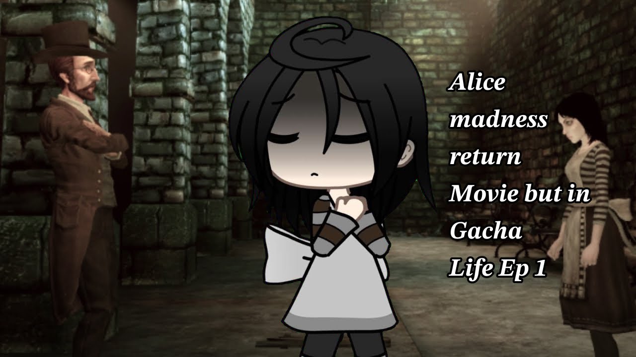 Alice Madness Return Movie but in Gacha Life EP. 1 - YouTube