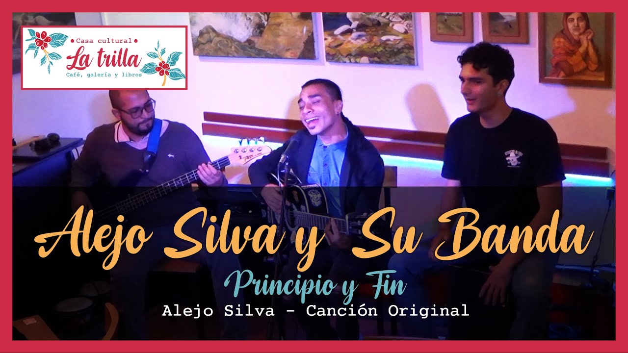Principio y Fin - Alejo Silva y Su Banda - YouTube