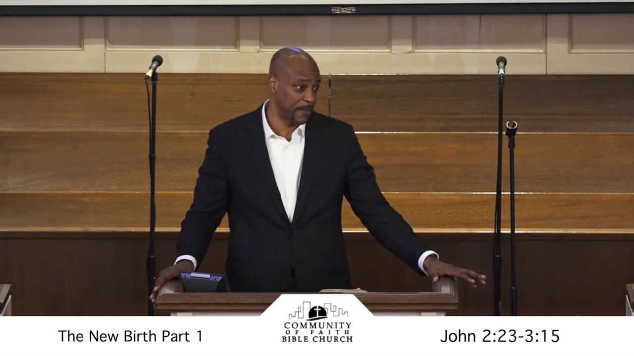 CFBC | The New Birth Part 1 | Pastor Anthony Kidd - YouTube