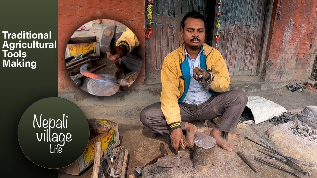 Traditional Way of Agricultural tools making || Nepali Village Life ...