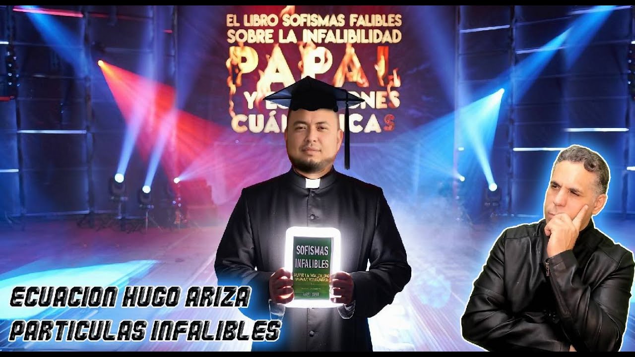 EL LIBRO FALIBLE DE LA INFALIBILIDAD PAPAL: Hugo Aariza y la Ecuacion ...