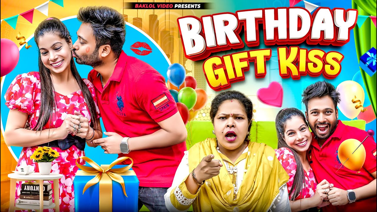 Birthday Gift Kiss | BakLol Video - YouTube