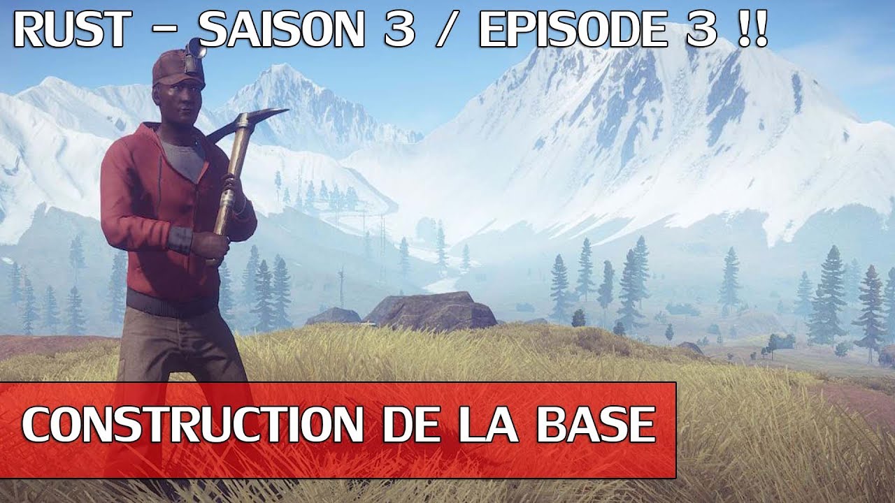 RUST | Saison 3 - épisode 3: Construction de la Grosse Base !! - YouTube