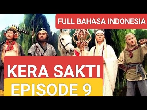 kera sakti episode 9 full bahasa Indonesia