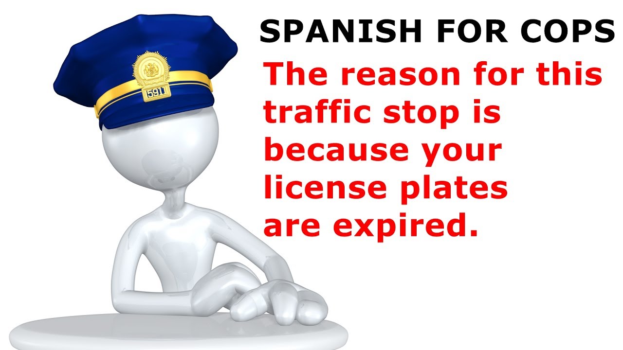 Traffic Stop - Expired License Plates (In Spanish) - YouTube