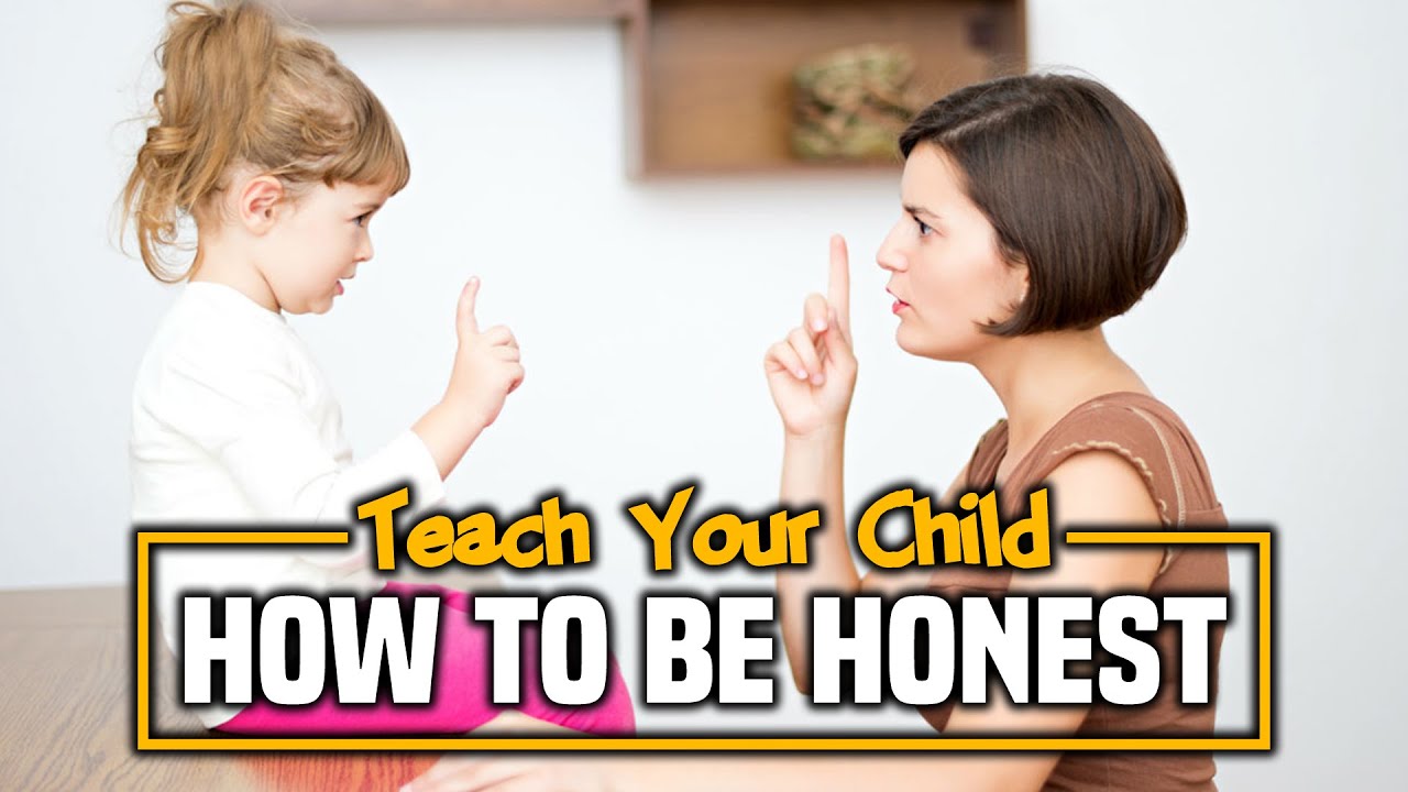 HONESTY. Teach your child how to be honest - YouTube