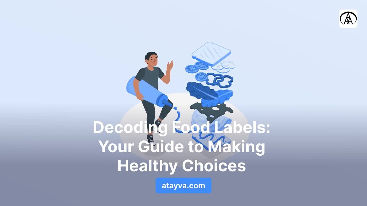 Decoding Food Labels: Your Guide to Making Healthy Choices - YouTube