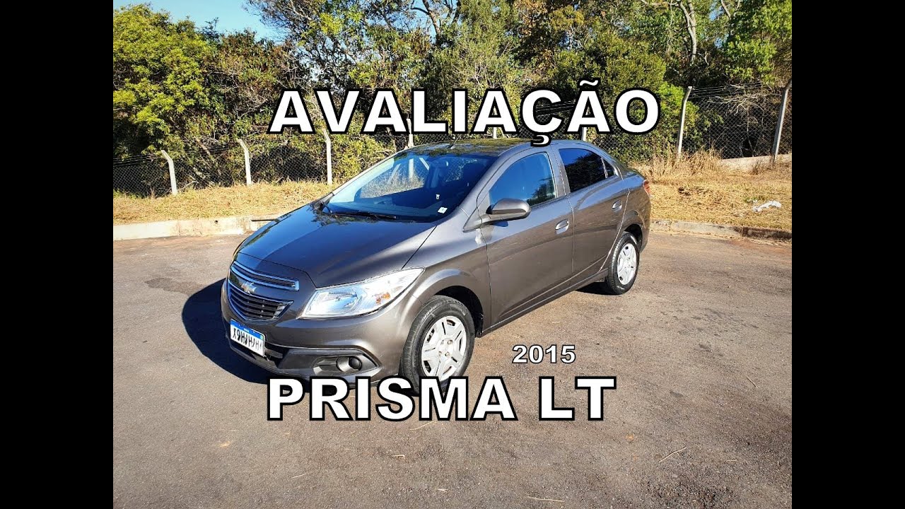 AVALIAÇÃO CHEVROLET PRISMA LT 1.0 2015 - EM DETALHES - YouTube