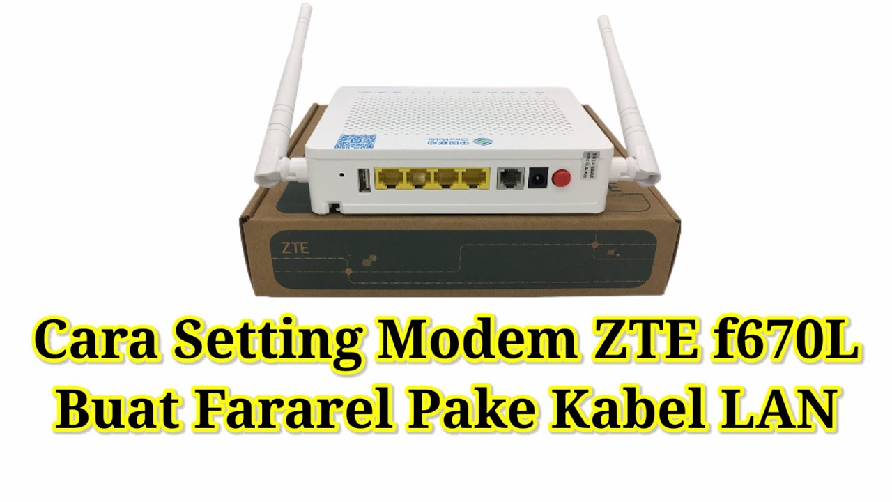 Cara Setting Modem ZTE F670L Untuk Pararel Kabel LAN ‼️ - YouTube