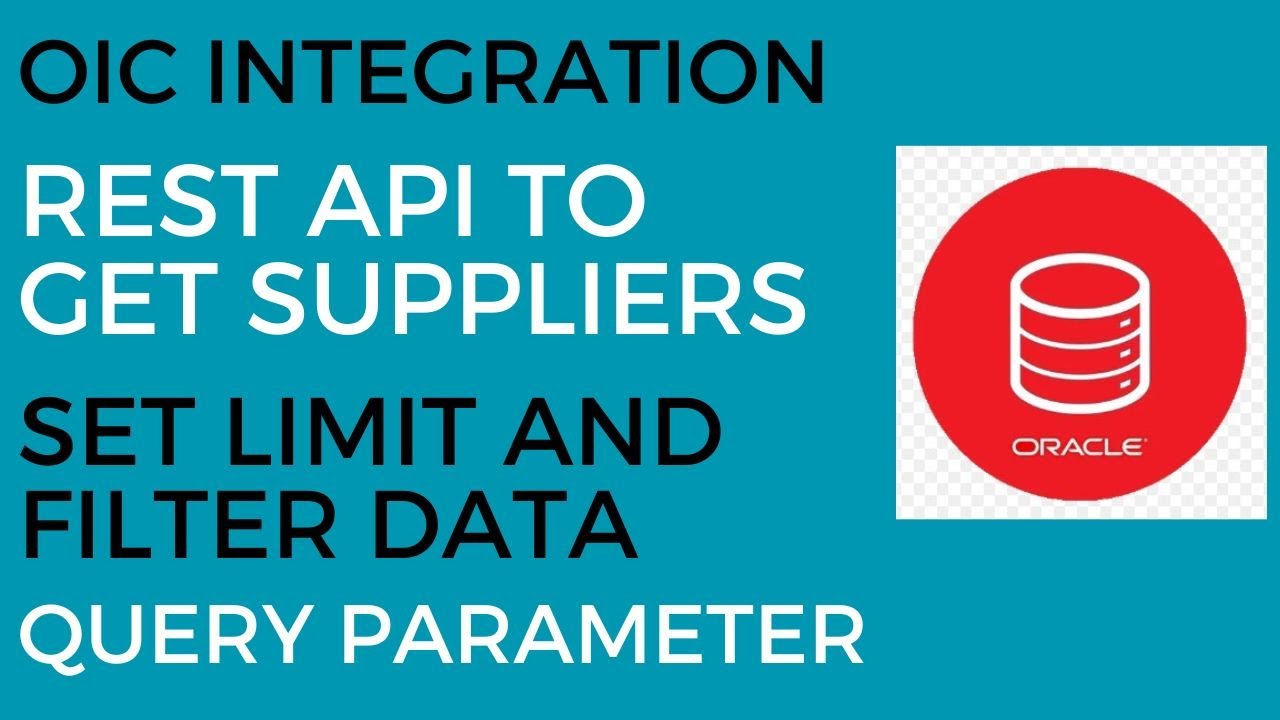OIC Integration to Get Suppliers using Rest API | Set Limit and Filter ...
