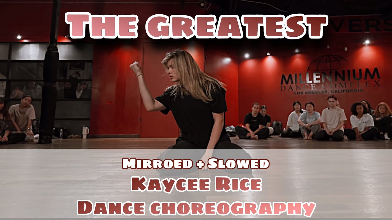 The greatest_ Kaycee Rice Dance Choreography || Mirroed + Slowed - YouTube