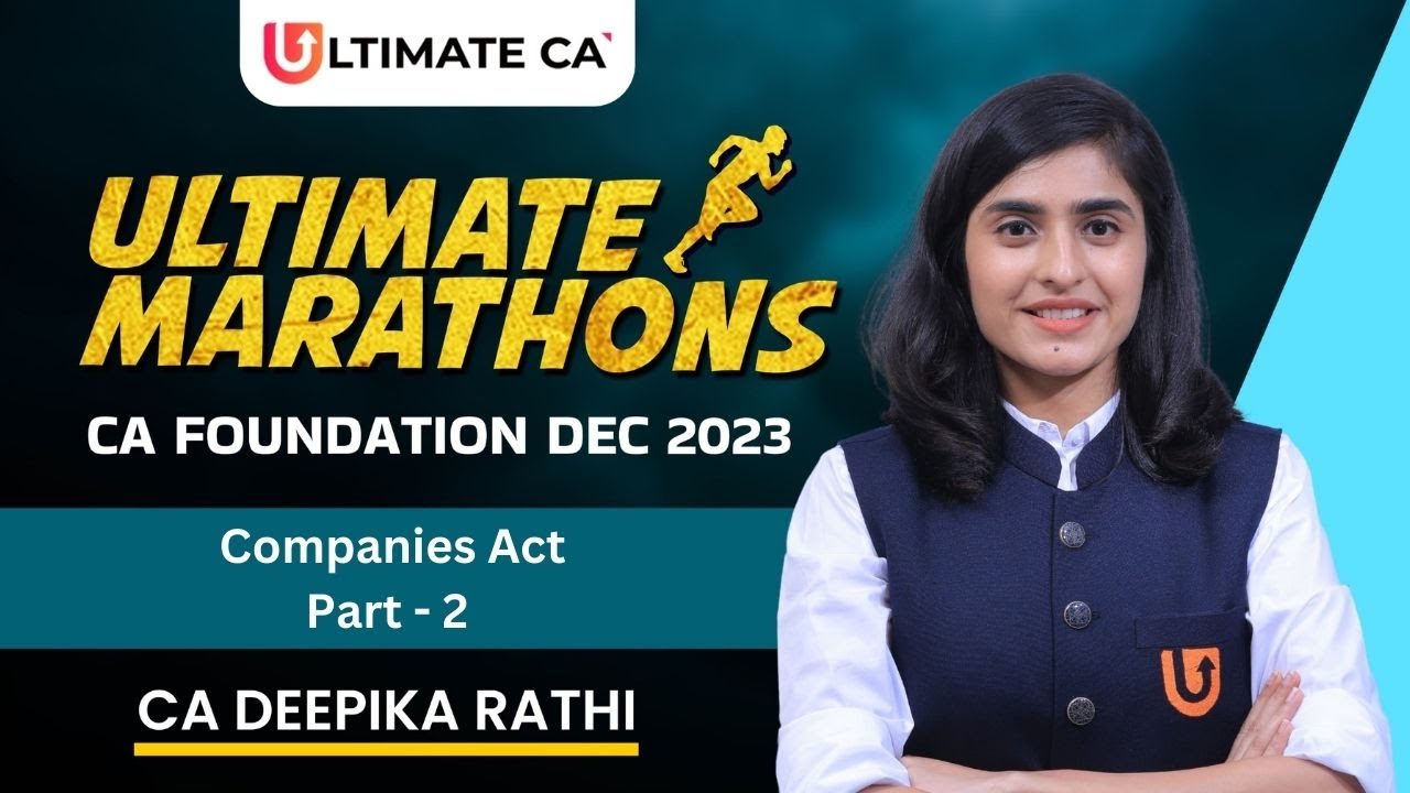 CA Foundation MARATHON | LAW | Companies Act | Part - 2 | CA Deepika ...