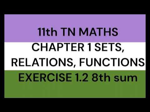 CLASS 11TH STD TN HSC MATHS CHAPTER 1, SETS RELATIONS AND FUNCTIONS, EX 1.2, 8th SUM - YouTube
