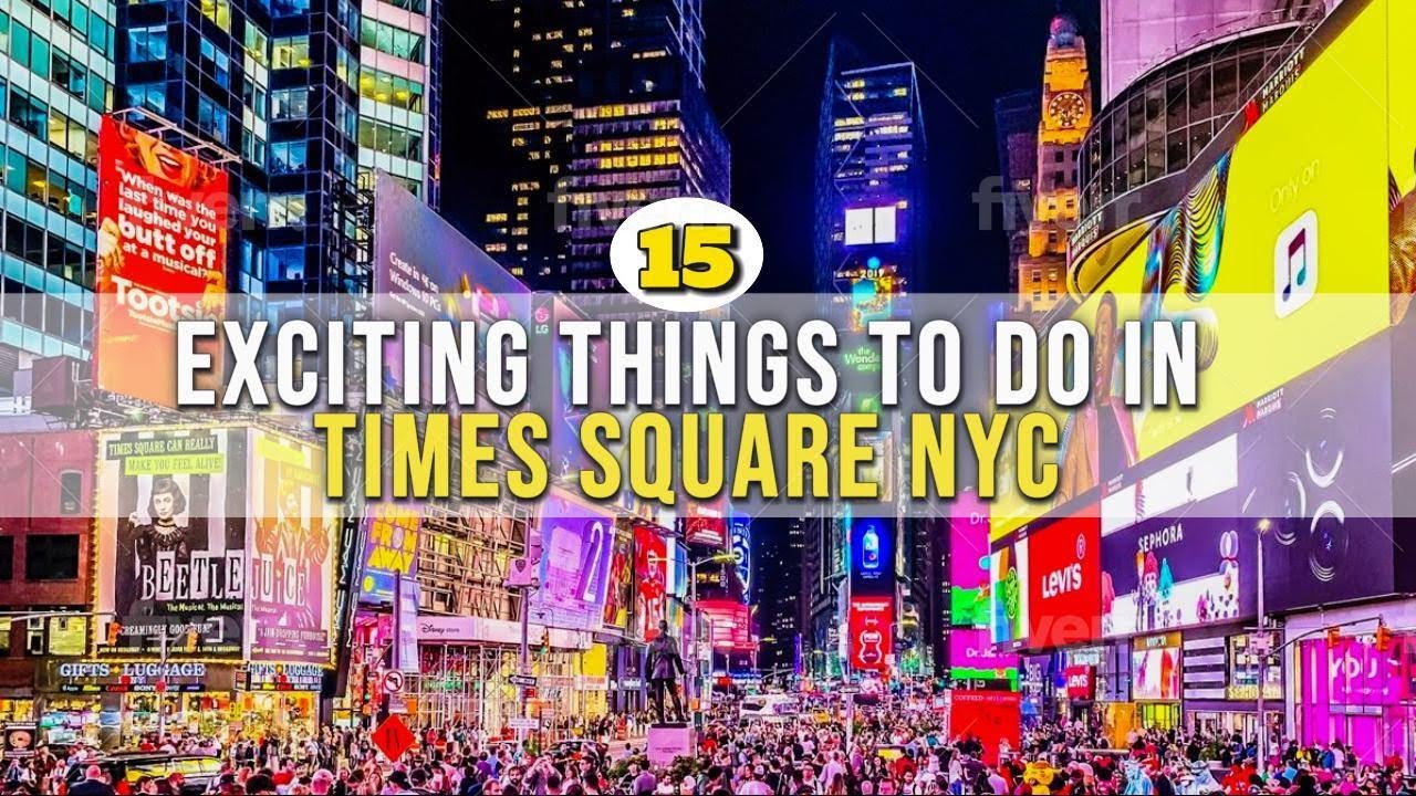 15 Exciting Things To Do In Times Square NYC - YouTube