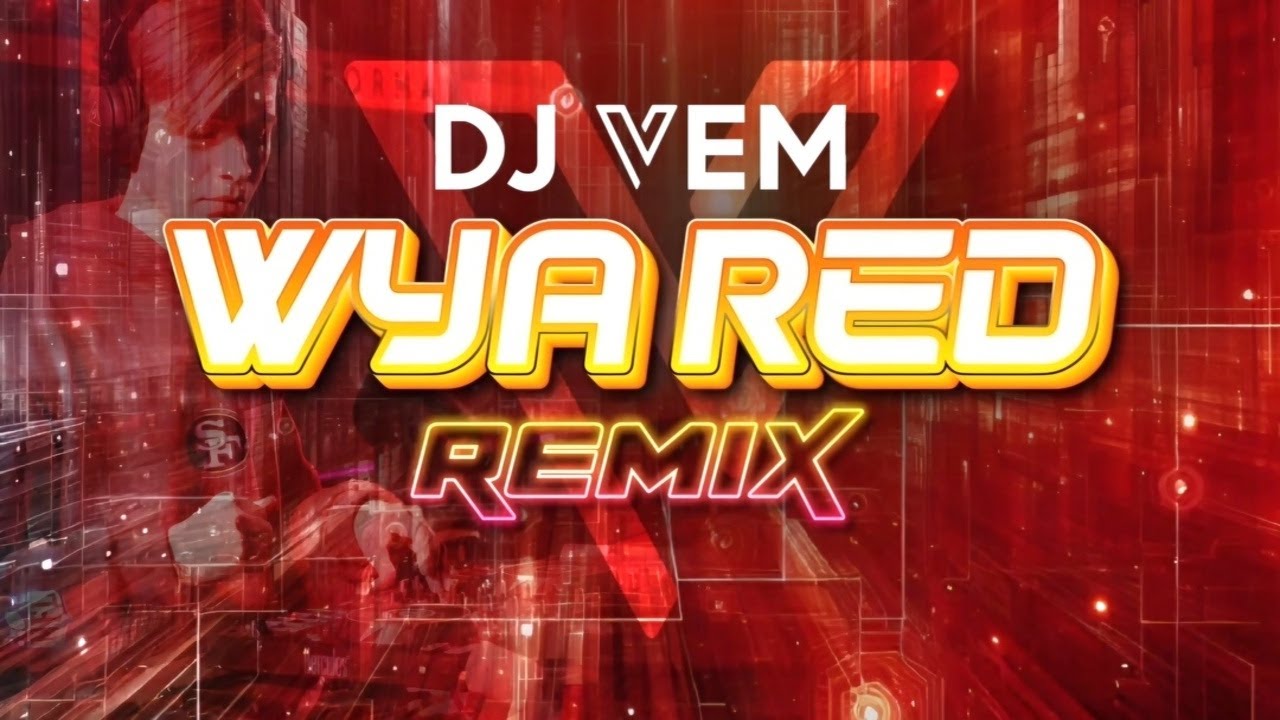 WYA RED (REMIX) DJ VEM, De La Rose, @J_Abdielll, @YanBlock, @JayWheeler ...