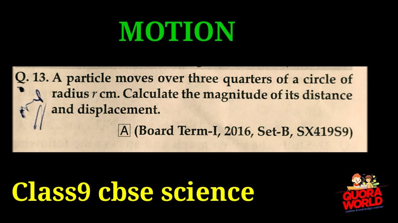 A Particle Moves Over Three Quarters Of A Circle Of Radius R Cm a-particle-moves-over-three-quarters-of-a-circle-of-radius-r-cm