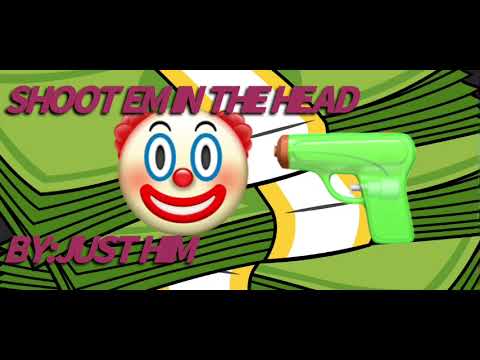 SHOOT EM IN THE HEAD - YouTube
