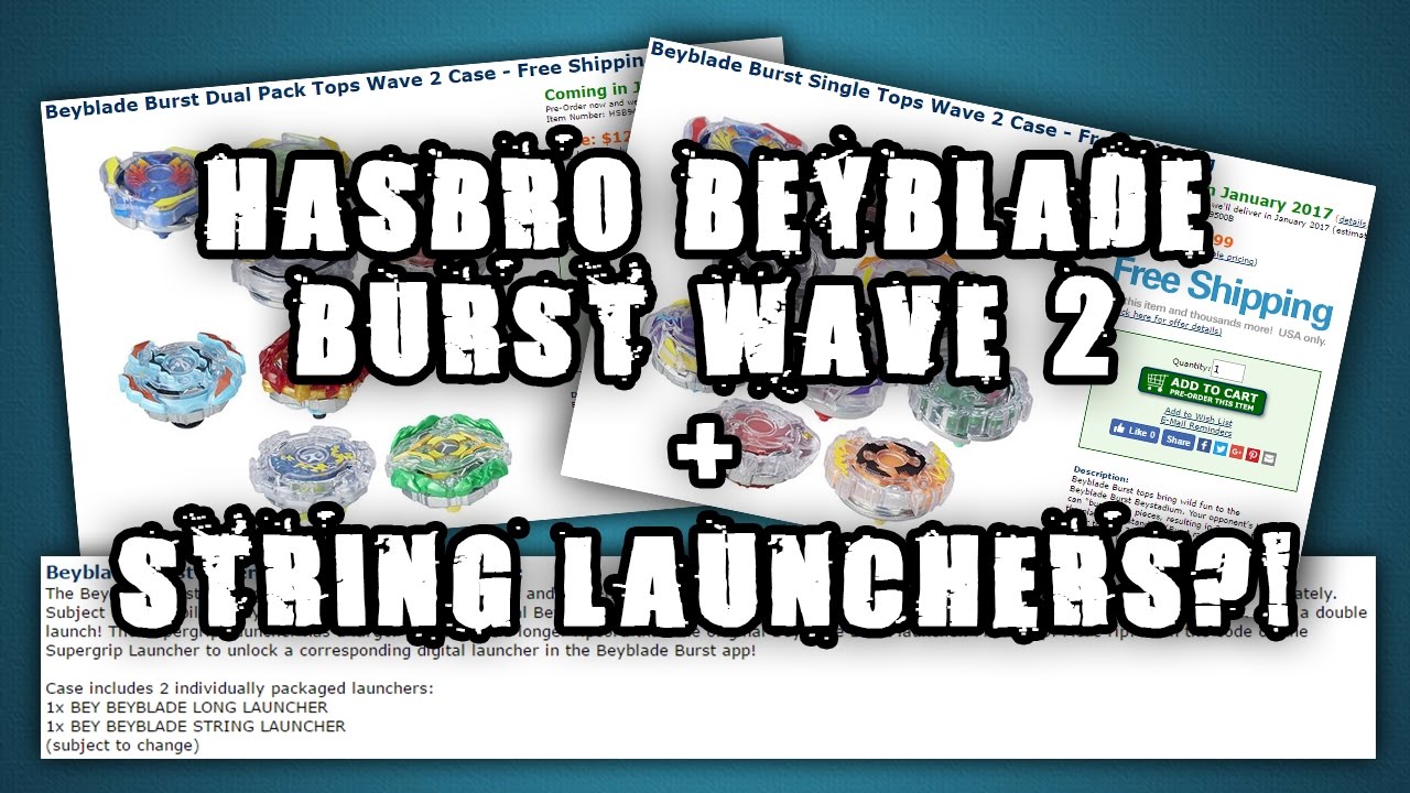 HASBRO BEYBLADE BURST WAVE 2 + STRING LAUNCHERS?! [JAN. RELEASE] - YouTube
