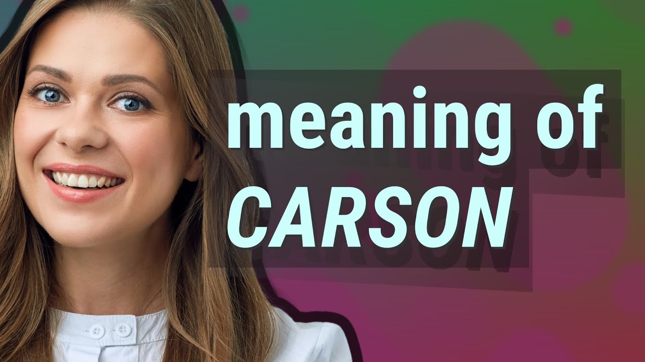 Carson | meaning of Carson - YouTube
