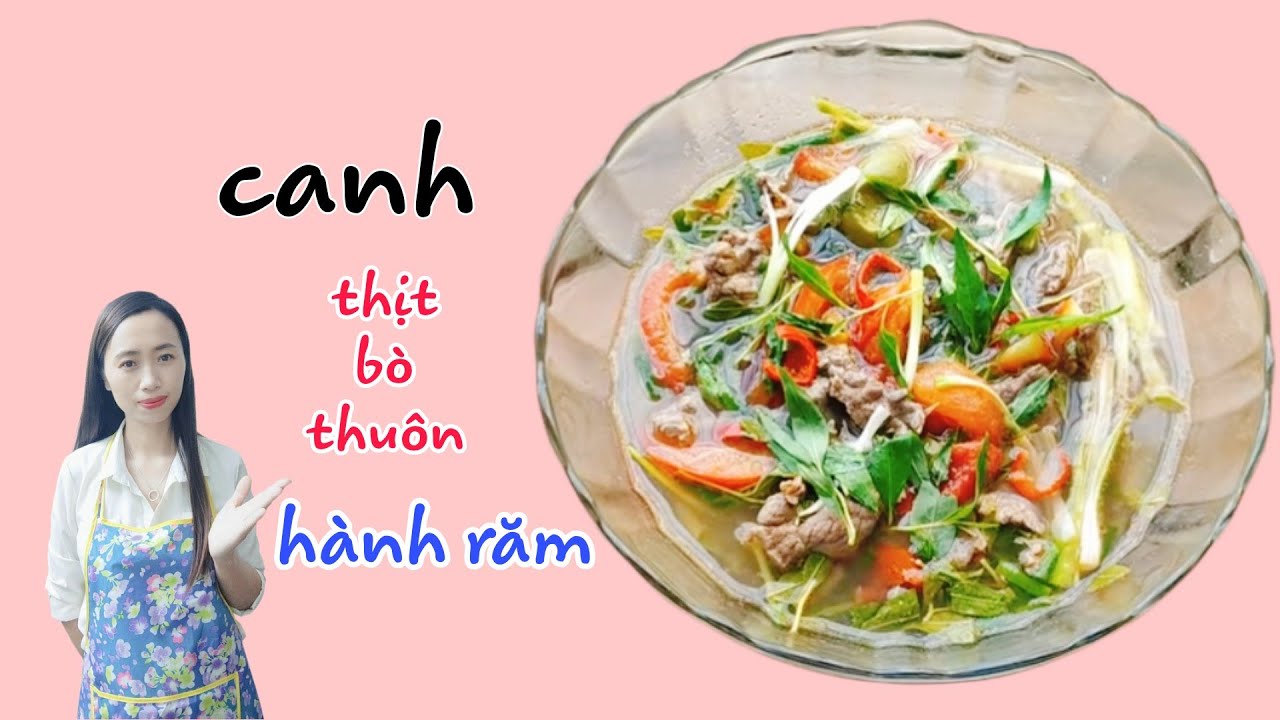 cách nấu canh thịt bò, rau răm ngon mềm ăn 1 lần phải nhớ - YouTube
