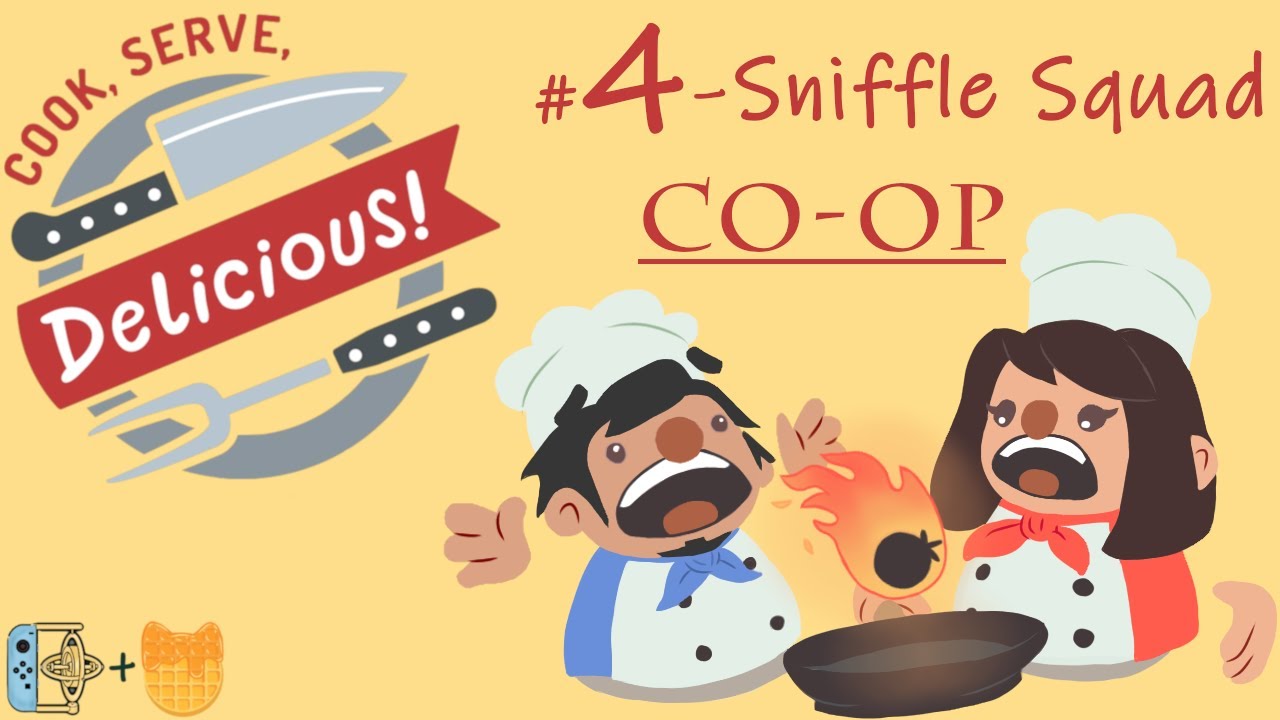 #4 - Sniffle Squad | Co-Op Cook, Serve, Delicious 2!! | GyroWaffle ...