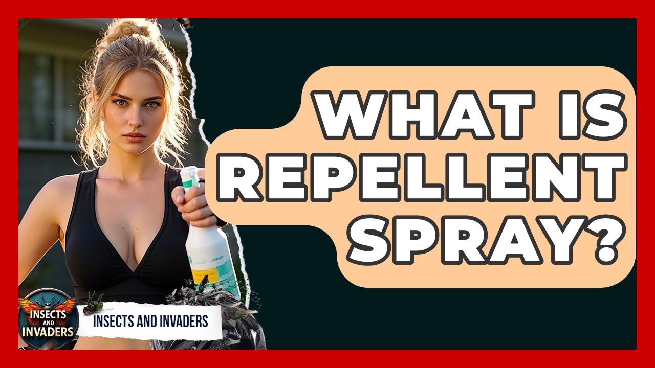 What Is Repellent Spray? - Insects and Invaders - YouTube