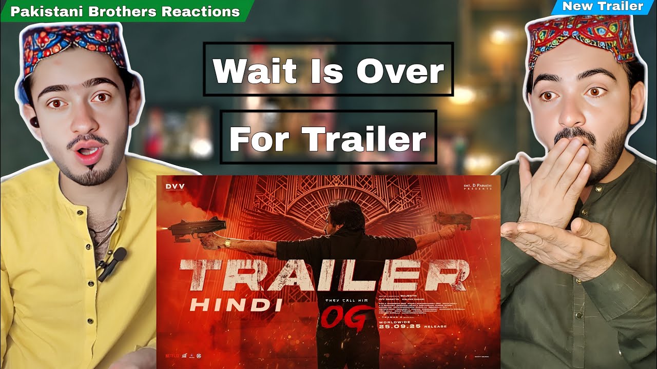 Pakistani Brothers Reaction To | They Call Him OG Hindi Trailer - Pawan ...