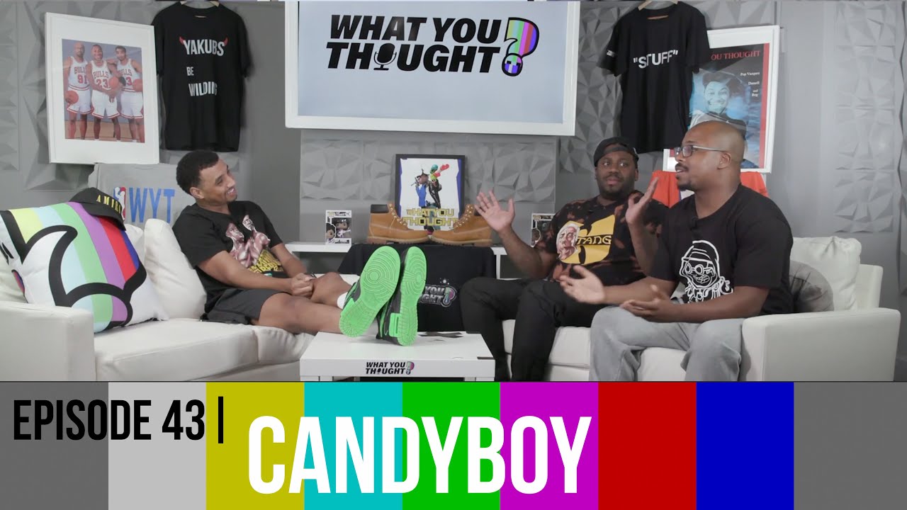 What You Thought Episode 43 | Candyboy - YouTube