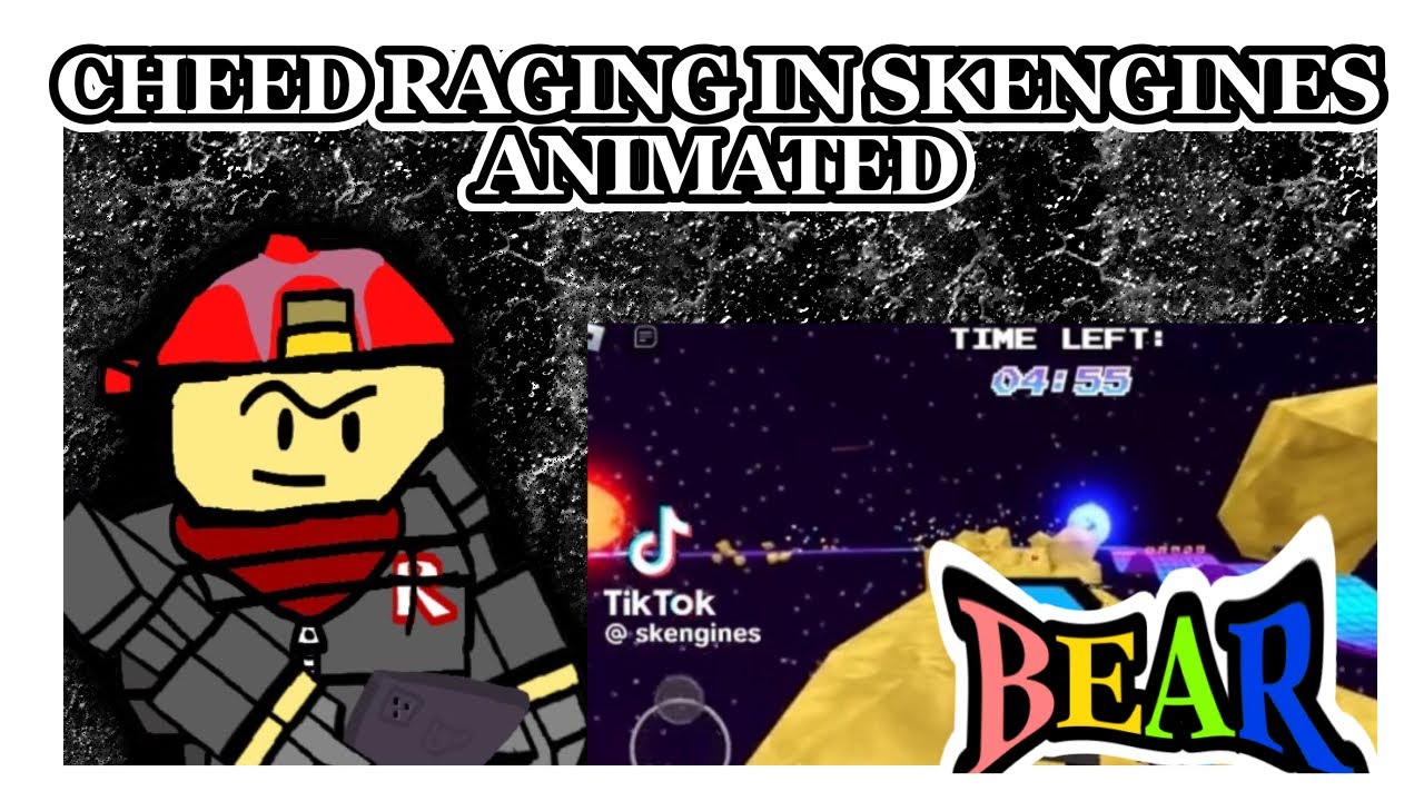 [13+] [BEAR ANIMATION] Cheed Raging At SKENGINES - YouTube