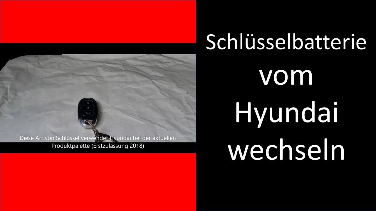 Hyundai Autoschlussel Batterie Wechseln